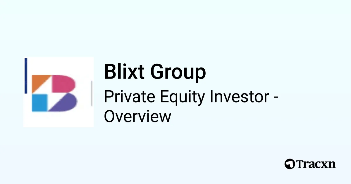 Blixt Group - 2025 Investor Profile, Portfolio & Team - Tracxn