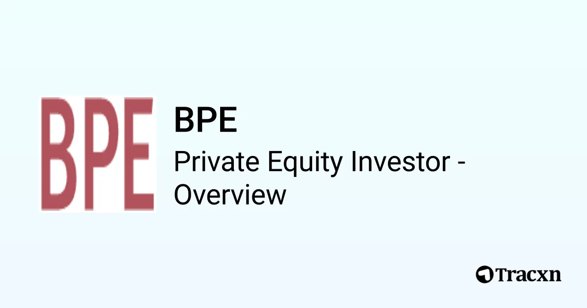 BPE - 2026 Investor Profile, Portfolio, Team & Exits - Tracxn