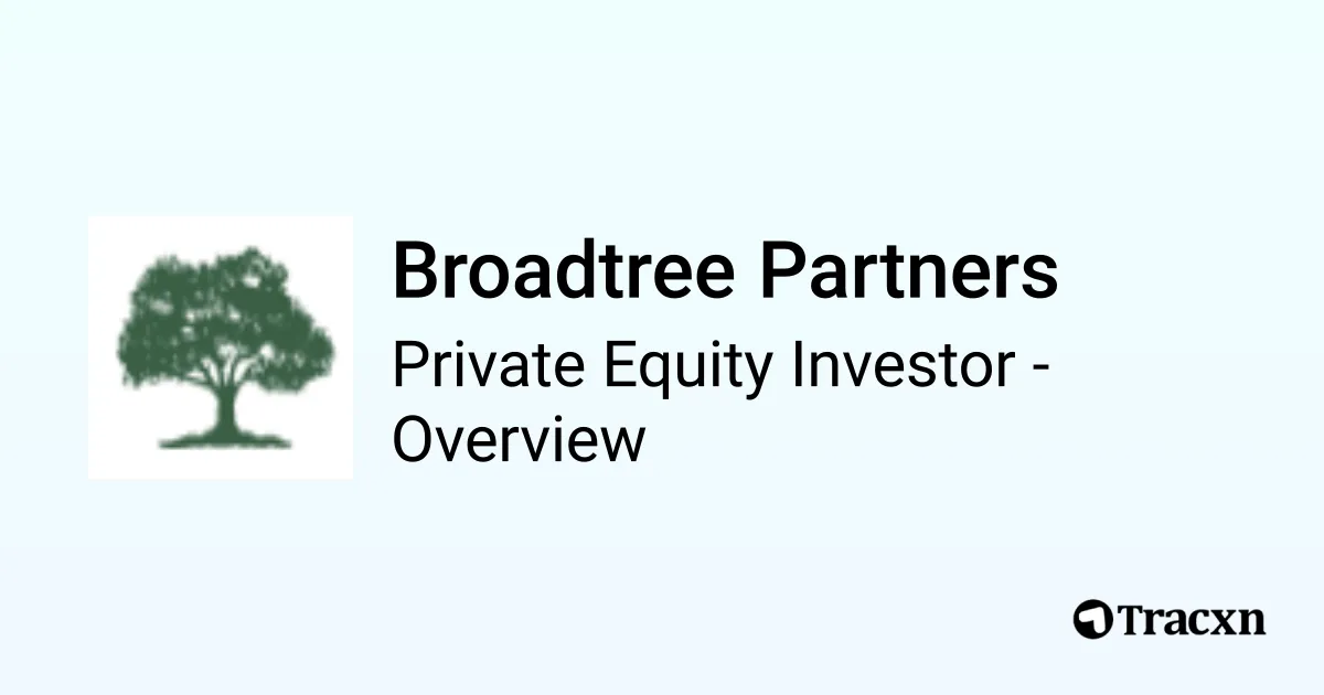 Broadtree Partners - 2025 Investor Profile, Portfolio, Team & Exits - Tracxn