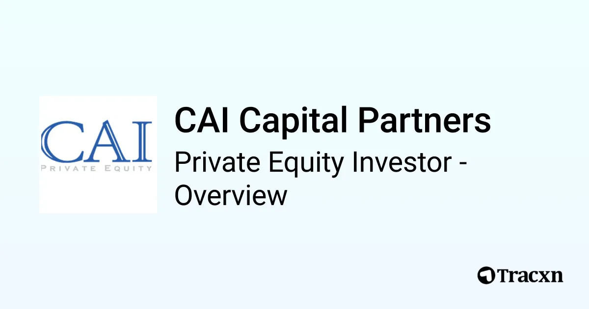 CAI Capital Partners - 2025 Investor Profile, Portfolio, Team & Exits ...