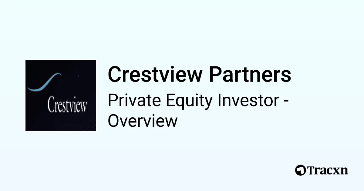 Crestview Partners - 2026 Investor Profile, Portfolio, Team & Exits ...