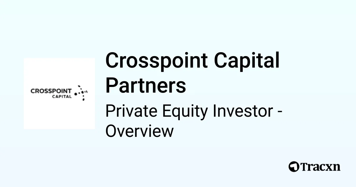 Crosspoint Capital Partners - 2026 Investor Profile, Portfolio, Team ...