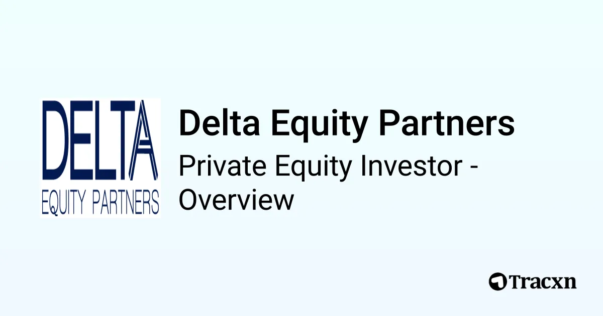 Delta Equity Partners - 2026 Investor Profile & Team - Tracxn
