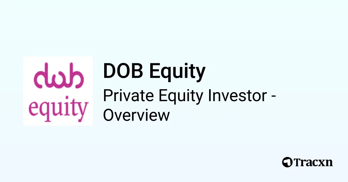 DOB Equity - 2026 Investor Profile, Portfolio & Team - Tracxn