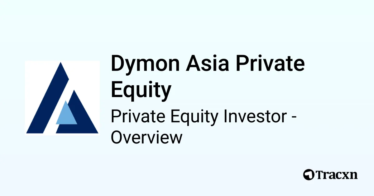 Dymon Asia Private Equity - 2026 Investor Profile, Portfolio, Team ...