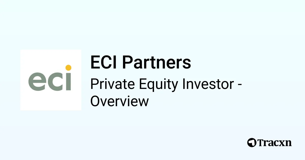 ECI Partners - 2025 Investor Profile, Portfolio, Team & Exits - Tracxn