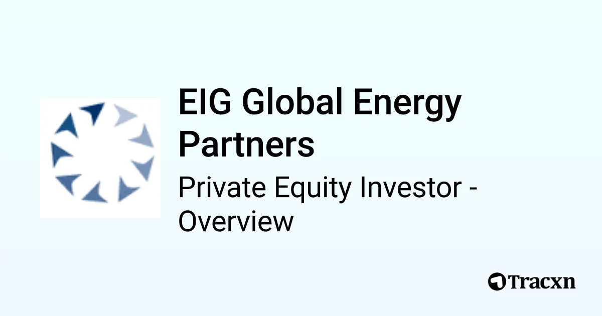 EIG Global Energy Partners - 2025 Investor Profile, Portfolio, Team ...