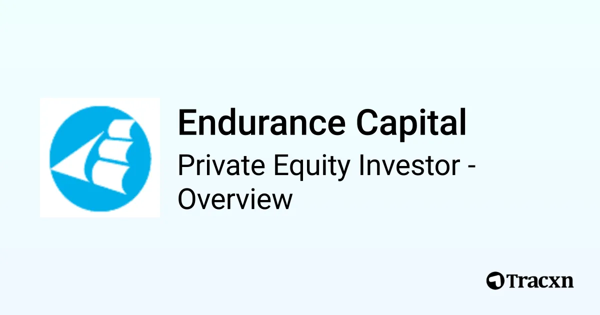 Endurance Capital - 2026 Investor Profile, Portfolio, Team & Exits - Tracxn