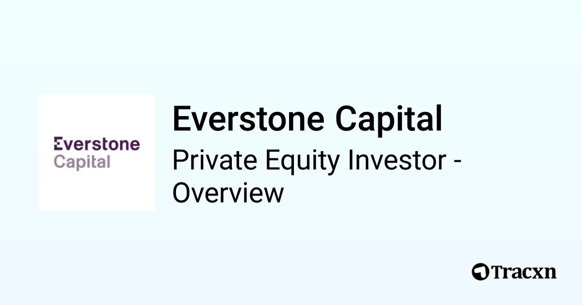 Everstone Capital - 2025 Investor Profile, Portfolio, Team & Exits - Tracxn