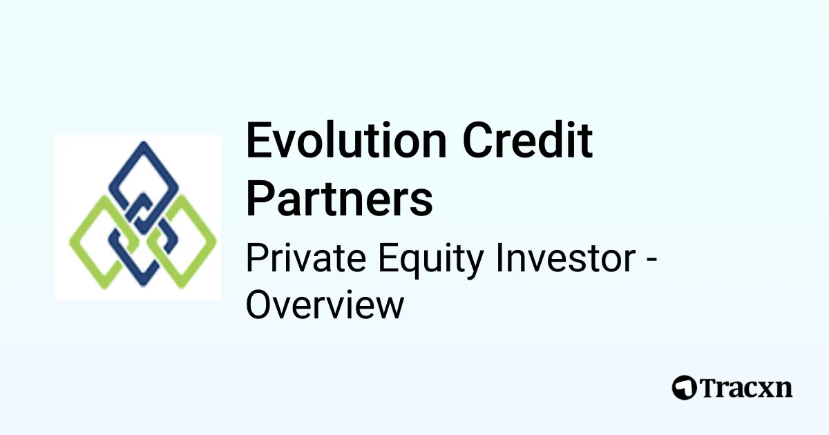 Evolution Credit Partners - 2025 Investor Profile, Portfolio & Team ...