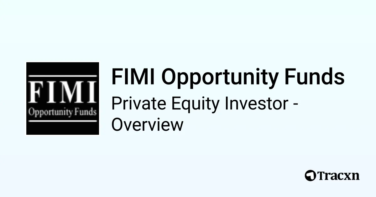 FIMI Opportunity Funds - 2026 Investor Profile, Portfolio, Team & Exits ...