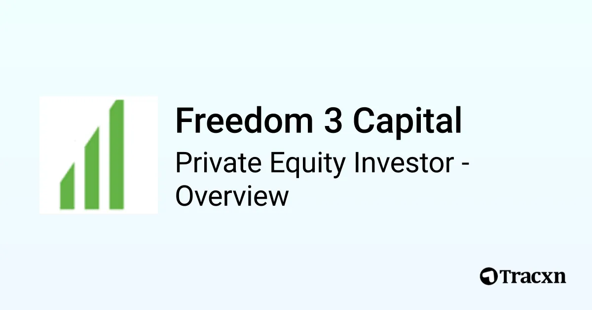 Freedom 3 Capital - 2026 Investor Profile, Portfolio, Team & Exits - Tracxn
