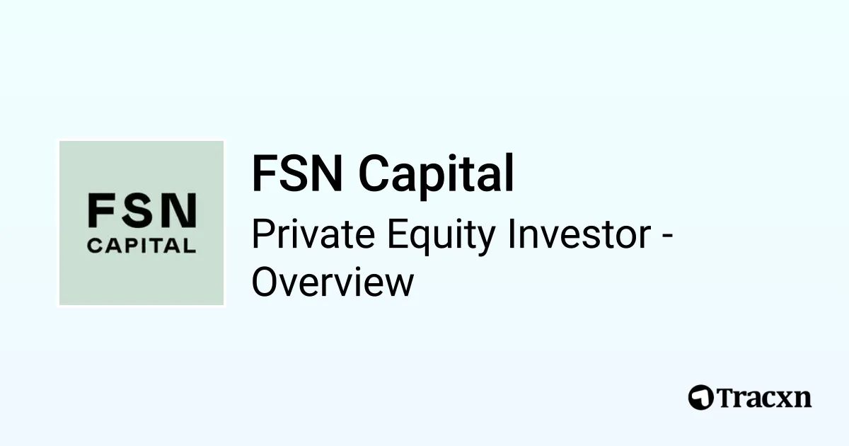 FSN Capital - 2025 Investor Profile, Portfolio, Team & Exits - Tracxn