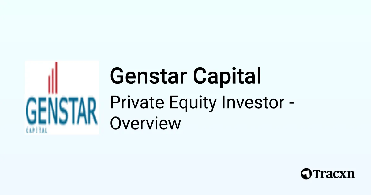 Genstar Capital - 2025 Investor Profile, Portfolio, Team & Exits - Tracxn