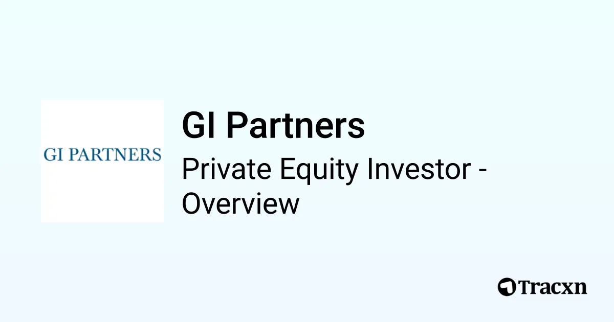 GI Partners - 2026 Investor Profile, Portfolio, Team & Exits - Tracxn
