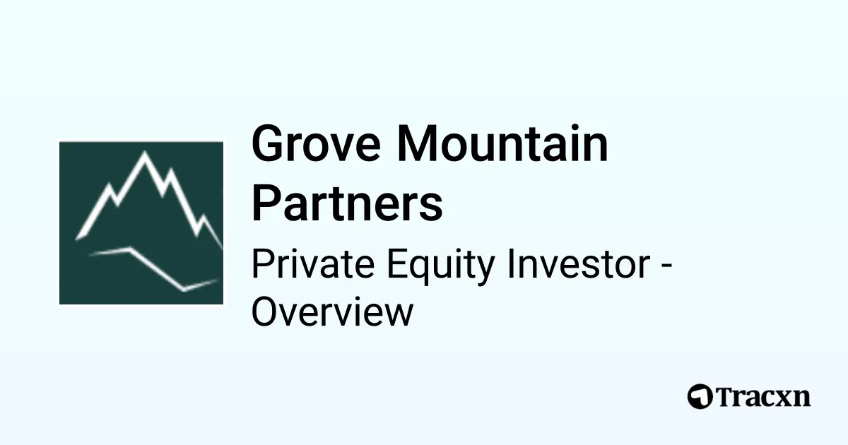 Grove Mountain Partners - 2026 Investor Profile, Portfolio, Team ...