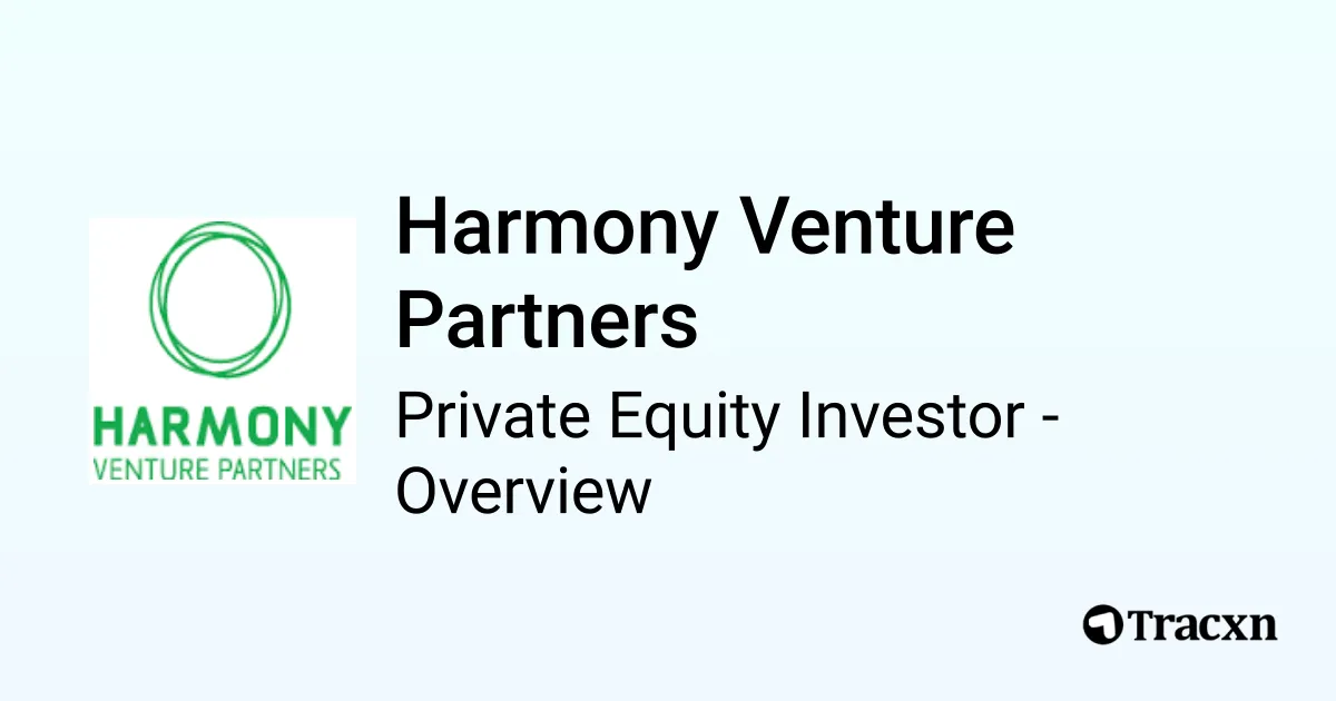 Harmony Venture Partners - 2025 Investor Profile, Portfolio & Team - Tracxn