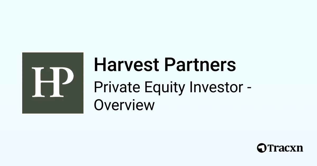 Harvest Partners - 2025 Investor Profile, Portfolio, Team & Exits - Tracxn