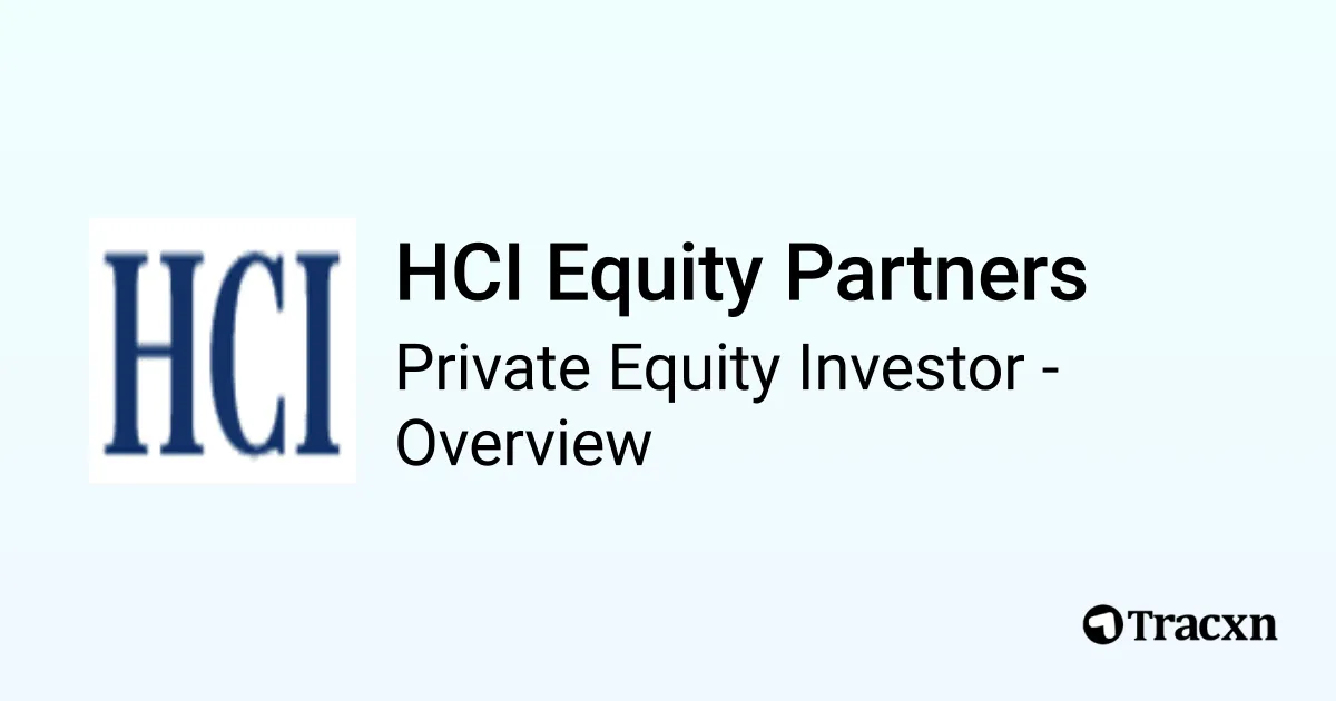 HCI Equity Partners - 2025 Investor Profile, Portfolio, Team & Exits ...