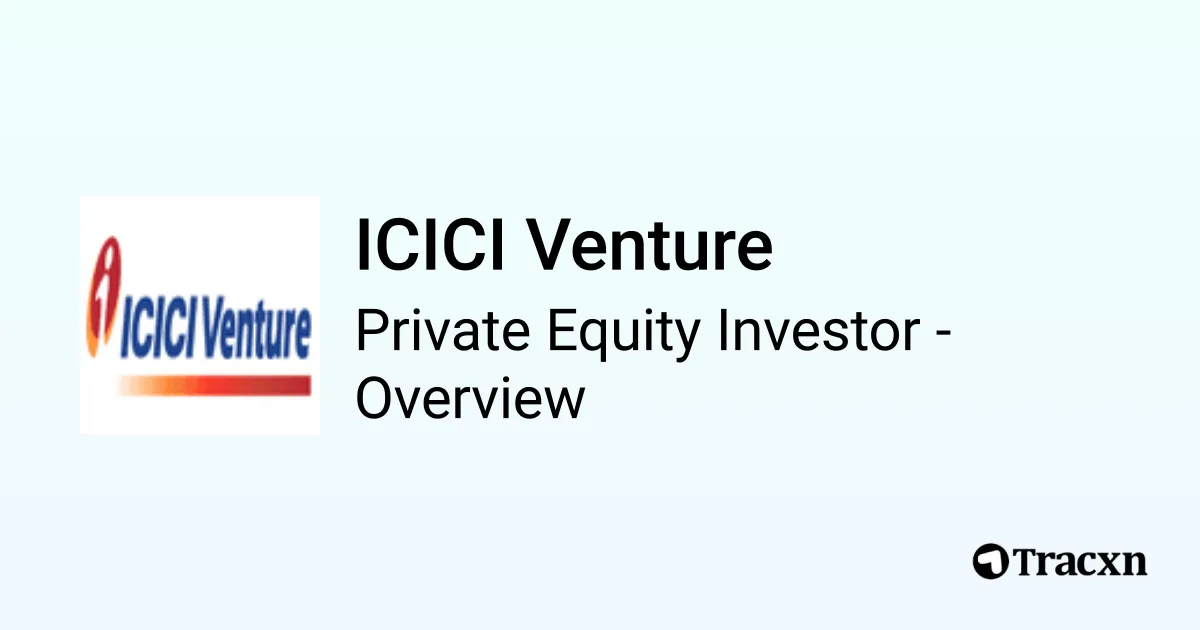 ICICI Venture - 2026 Investor Profile, Portfolio, Team & Exits - Tracxn