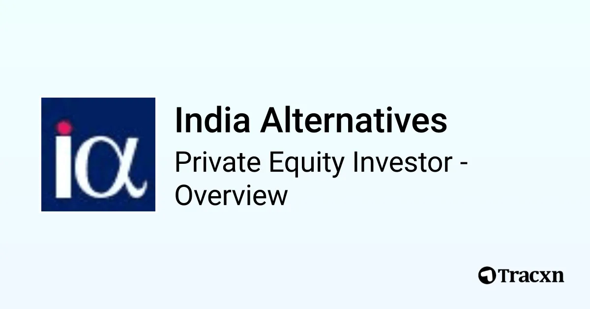 India Alternatives - 2026 Investor Profile, Portfolio & Team - Tracxn
