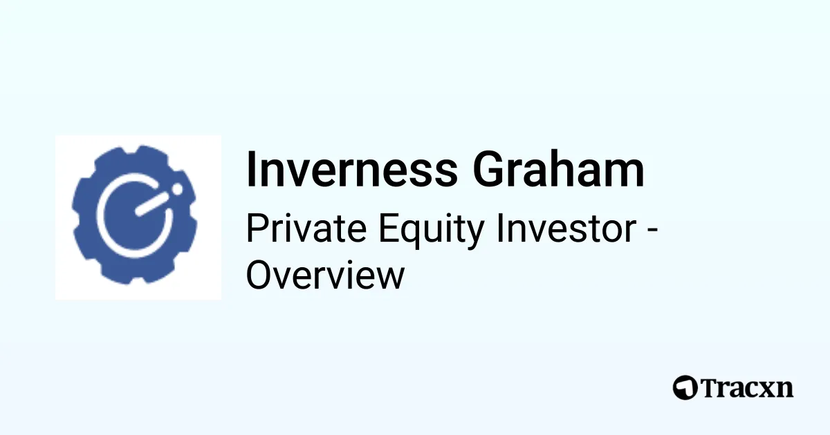 Inverness Graham - 2025 Investor Profile, Portfolio, Team & Exits - Tracxn