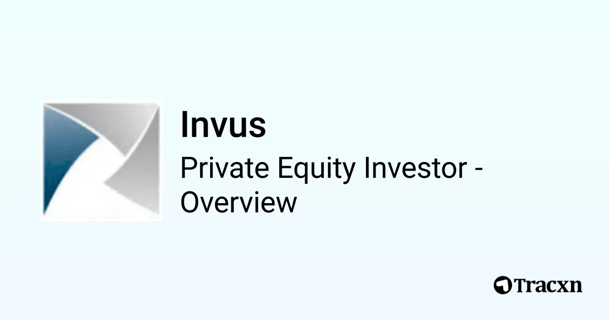 Invus - 2025 Investor Profile, Portfolio, Team & Exits - Tracxn