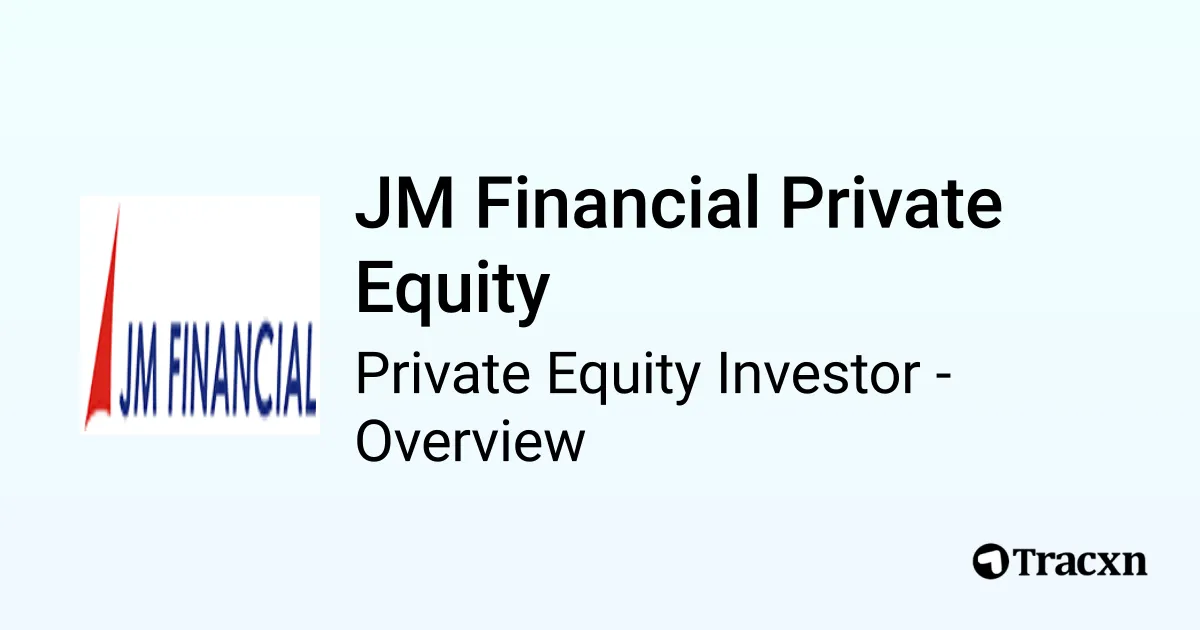 JM Financial Private Equity - 2026 Investor Profile, Portfolio & Team ...