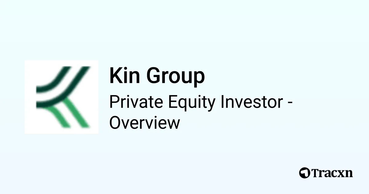 Kin Group - 2026 Investor Profile & Team - Tracxn