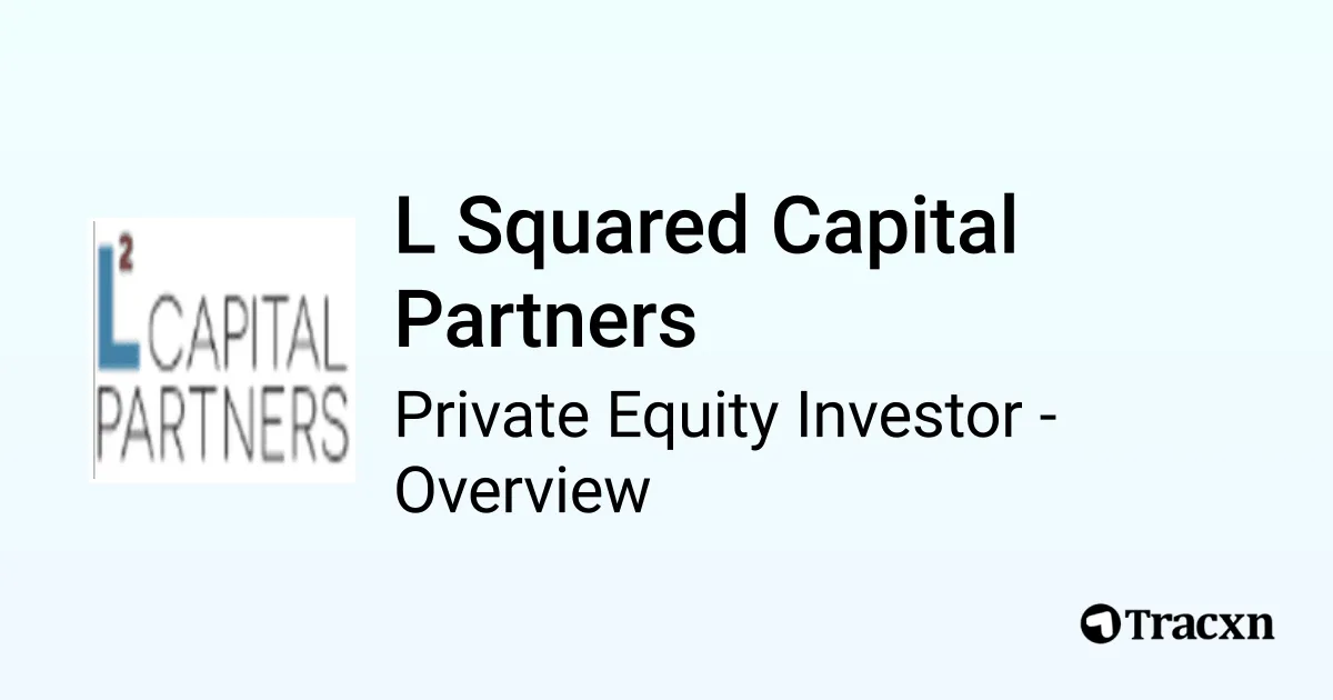 L Squared Capital Partners - 2025 Investor Profile, Portfolio, Team ...