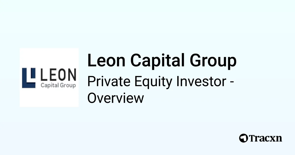 Leon Capital Group - 2025 Investor Profile, Portfolio, Team & Exits ...
