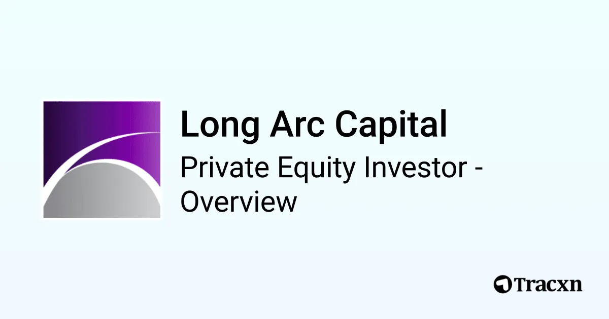 Long Arc Capital - 2025 Investor Profile, Portfolio, Team & Exits - Tracxn