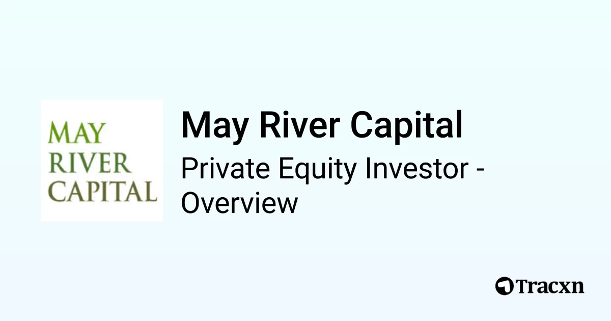 May River Capital - 2025 Investor Profile, Portfolio, Team & Exits - Tracxn