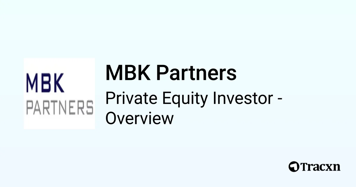 MBK Partners - 2025 Investor Profile, Portfolio, Team & Exits - Tracxn