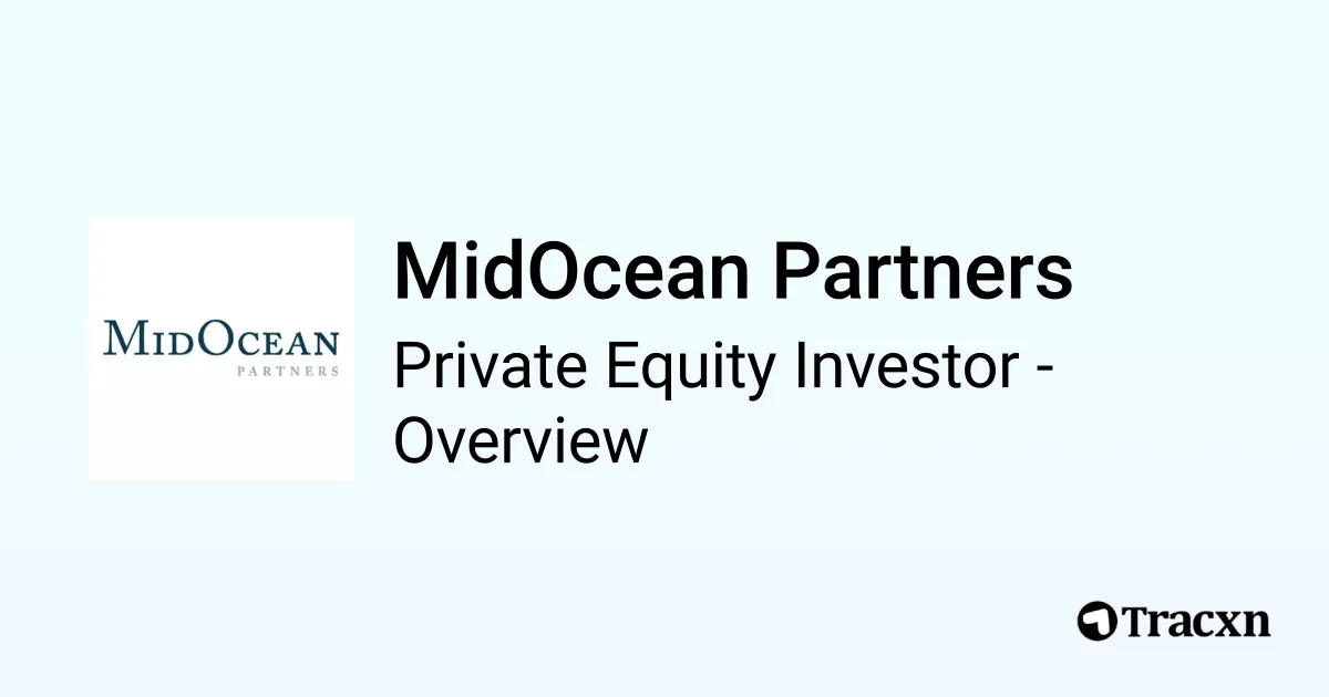 MidOcean Partners - 2025 Investor Profile, Portfolio, Team & Exits - Tracxn