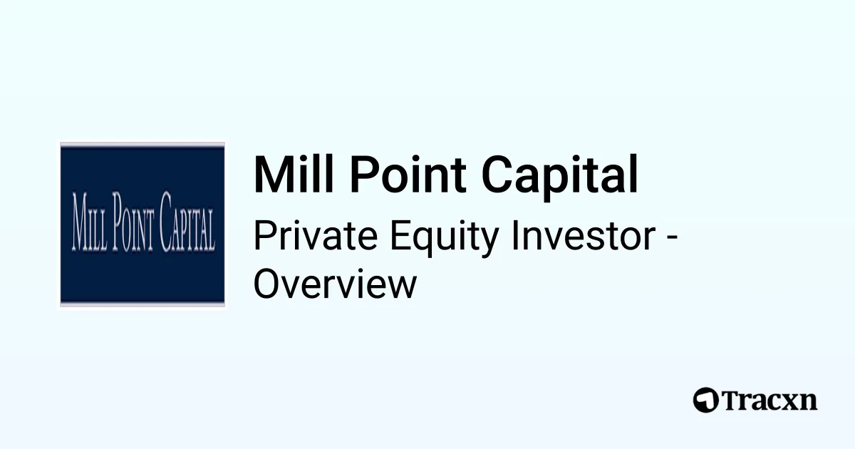 Mill Point Capital - 2025 Investor Profile, Portfolio, Team & Exits ...