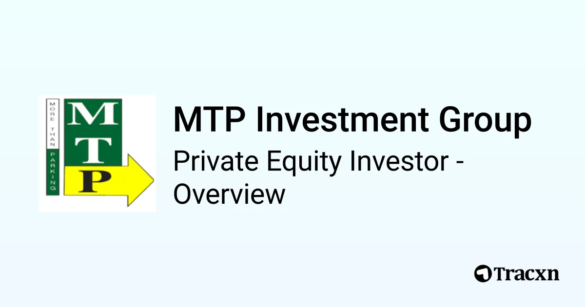 MTP Investment Group - 2026 Investor Profile, Portfolio & Team - Tracxn
