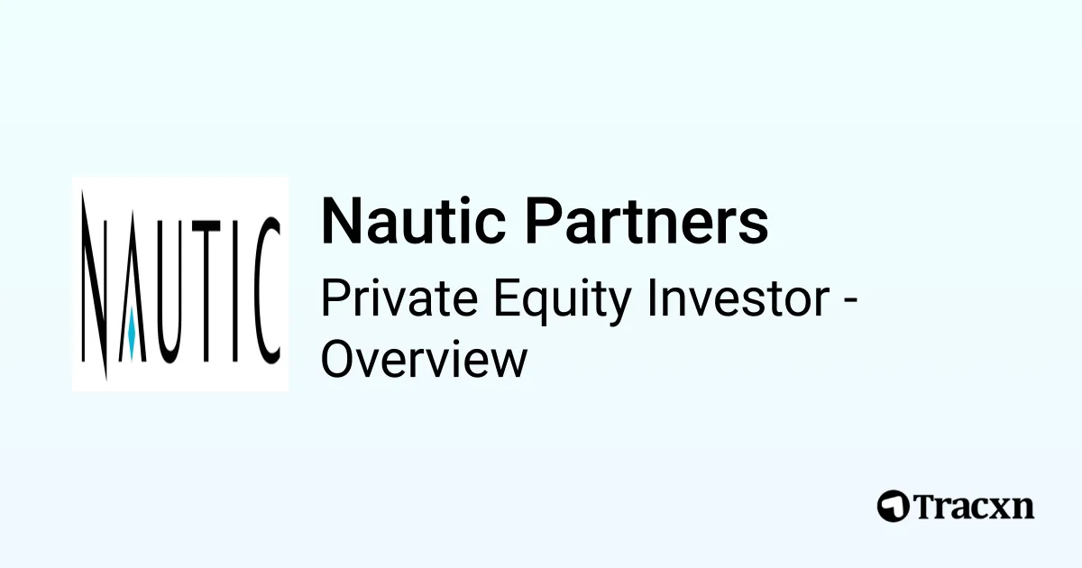 Nautic Partners - 2025 Investor Profile, Portfolio, Team & Exits - Tracxn