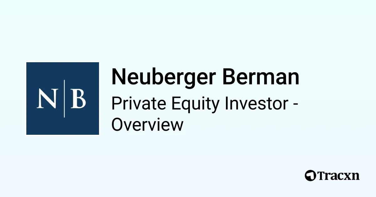 Neuberger Berman - 2025 Investor Profile, Portfolio, Team & Exits - Tracxn