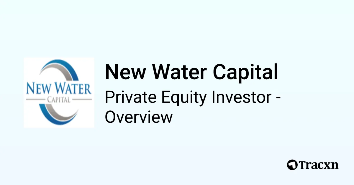 New Water Capital - 2025 Investor Profile, Portfolio, Team & Exits - Tracxn