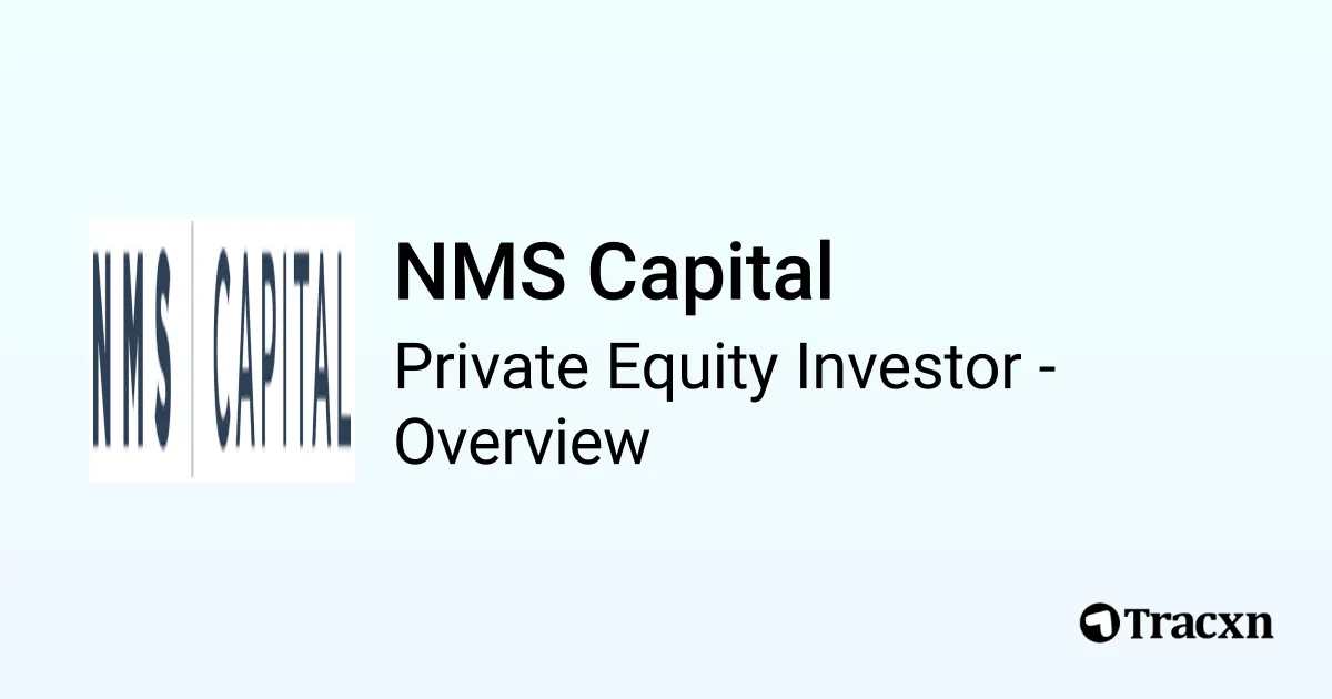 NMS Capital - 2025 Investor Profile, Portfolio, Team & Exits - Tracxn