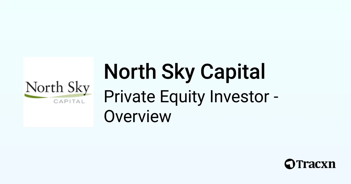 North Sky Capital - 2026 Investor Profile, Portfolio, Team & Exits - Tracxn