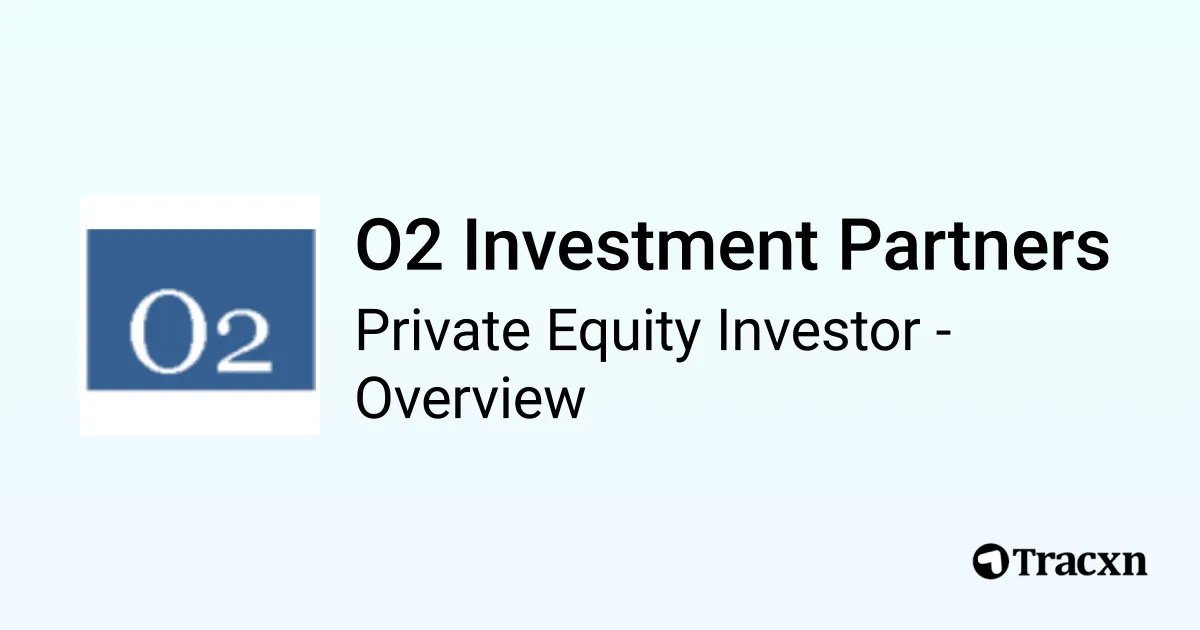 O2 Investment Partners - 2025 Investor Profile, Portfolio, Team & Exits ...