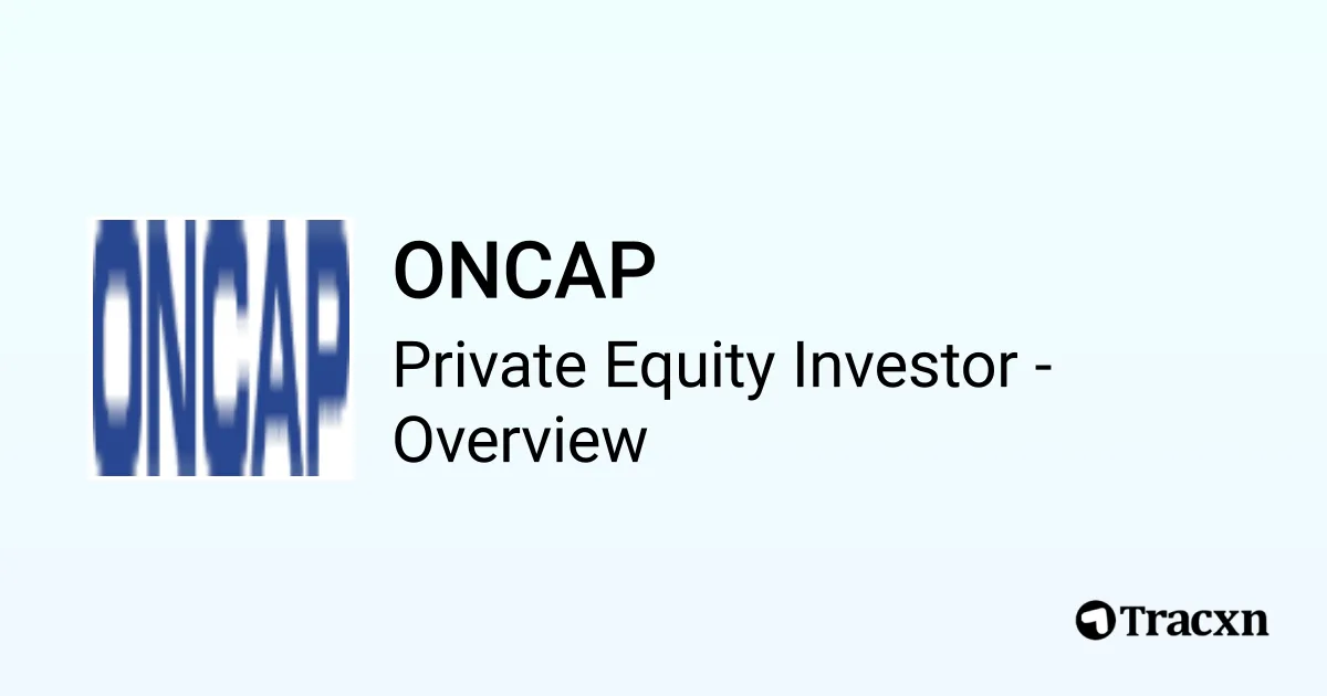 ONCAP - 2025 Investor Profile, Portfolio, Team & Exits - Tracxn