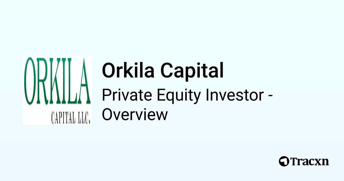 Orkila Capital - 2026 Investor Profile, Portfolio & Team - Tracxn