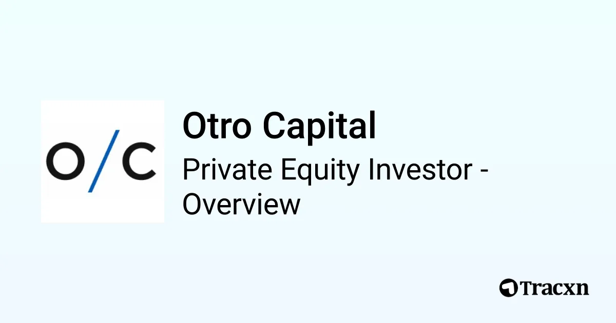 Otro Capital - 2025 Investor Profile, Portfolio & Team - Tracxn