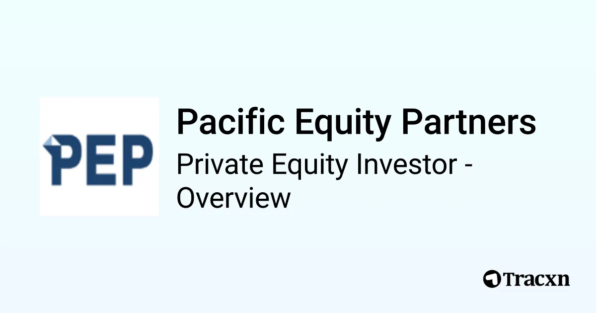 Pacific Equity Partners - 2026 Investor Profile, Portfolio, Team ...