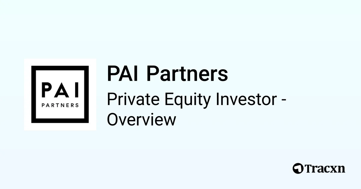 PAI Partners - 2026 Investor Profile, Portfolio, Team & Exits - Tracxn