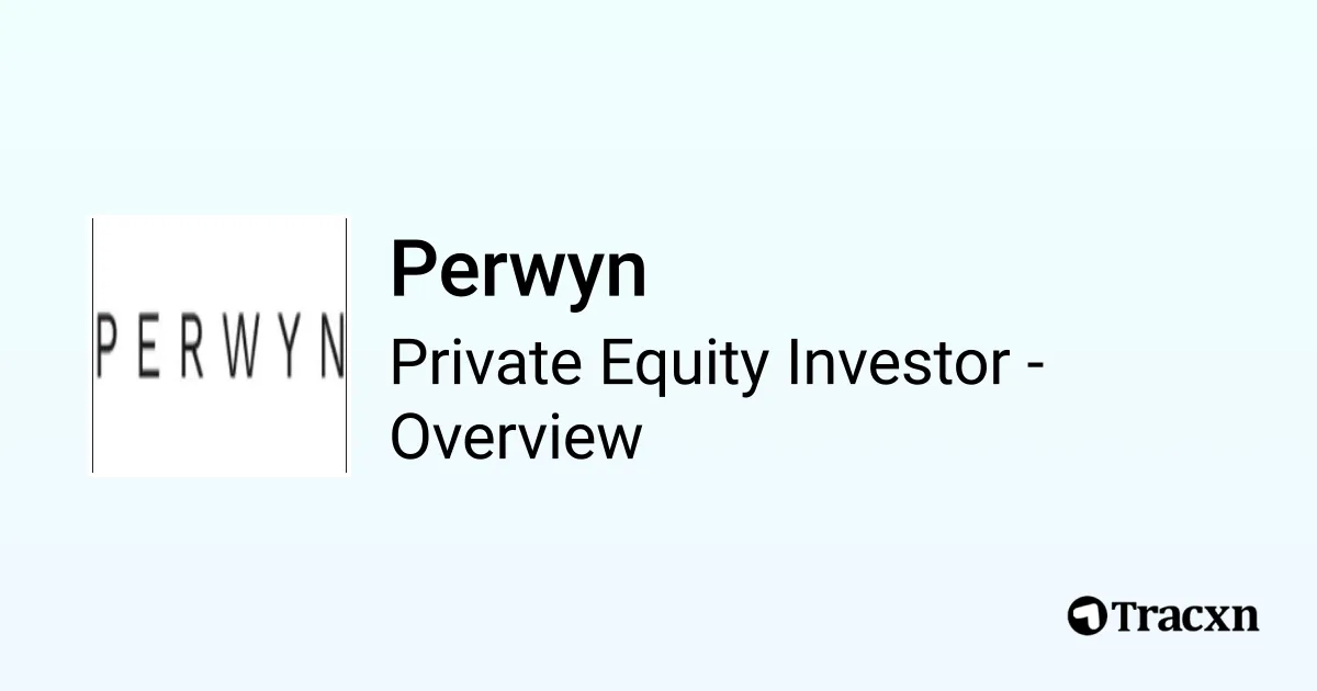 Perwyn - 2025 Investor Profile, Portfolio, Team & Exits - Tracxn