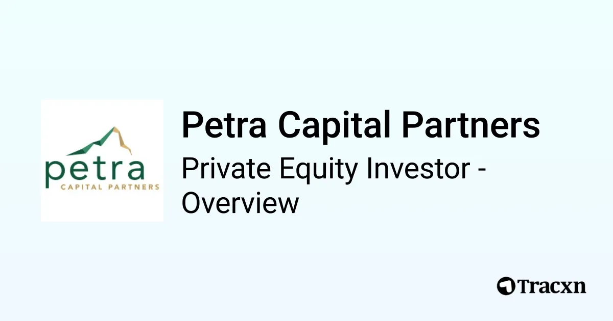 Petra Capital Partners - 2025 Investor Profile, Portfolio, Team & Exits - Tracxn